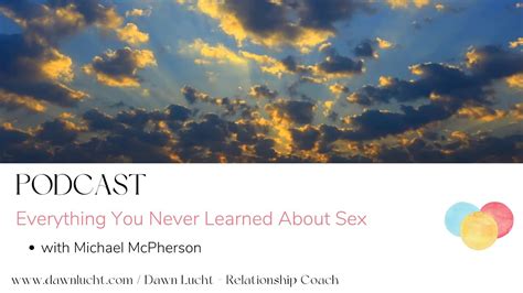Podcast Everything You Never Learned About Sex Michael Mcpherson Youtube