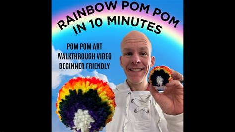 How To Make A Rainbow Pom Pom Beginner Friendly Pom Art Youtube
