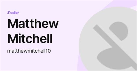 Matthew Mitchell Matthewmitchell10 Profile Padlet