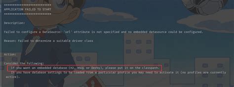 Springboot 启动报错： If You Want An Embedded Database H2 Hsql Or Derby