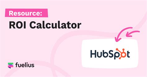 HubSpot ROI Calculator Sales And Marketing Hub Fuelius