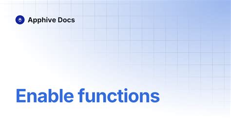 Enable Functions Apphive Docs