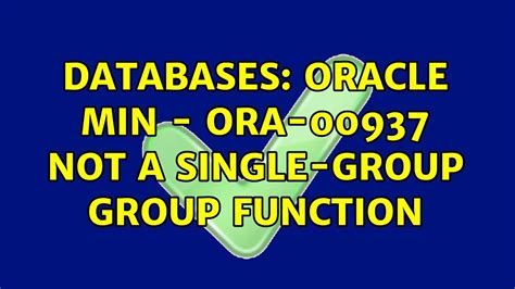 databases oracle min ora 00937 not a single group group function
