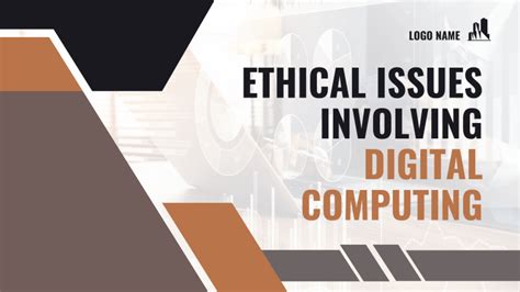 Ethical Issues In Digital Computing A Presentation