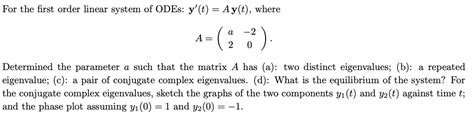 Solved For The First Order Linear System Of Odes