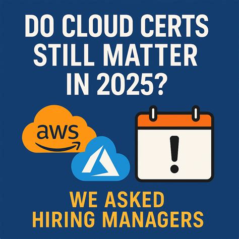 Cloud Certifications In 2025 Insider Hiring Manager Perspectives