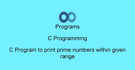 Oodlescoop C Programming Programs C Program To Print Prime Numbers Within Given Range