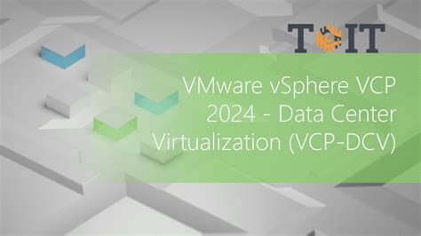 Vmware Vsphere Vcp 2024 Data Center Virtualization Vcp Dcv Toit Training