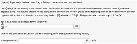 Solved Supposed A Body Of Mass 3 Kg Is Falling In The