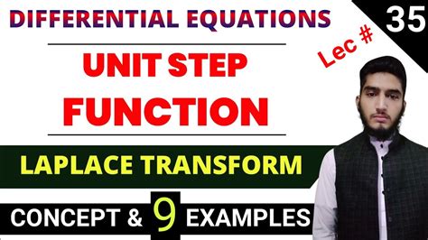 Unit Step Function Laplace Transform Heavasides Function Second Shifting Theorem Youtube