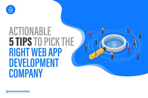 Actionable Tips To Pick The Right Web App Development Company