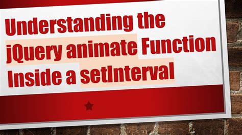 Understanding The Jquery Animate Function Inside A Setinterval Youtube