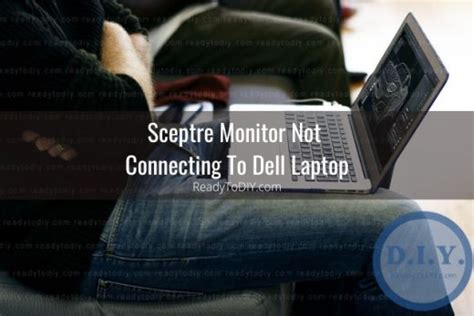 Sceptre Monitor Not Connecting To Laptop Mac PC Ready To DIY