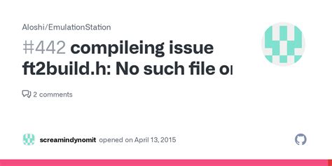 Compileing Issue Ft2build H No Such File Or Directory · Issue 442 · Aloshi Emulationstation