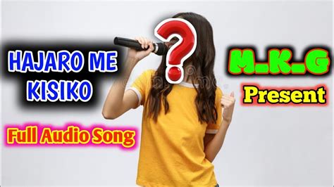 Hajaro Me Kisiko Taqdeer Hajaro Me Kisiko Taqdeer Full Song Hindi Love Song Mkg Youtube