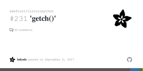Getch · Issue 231 · Adafruitcircuitpython · Github