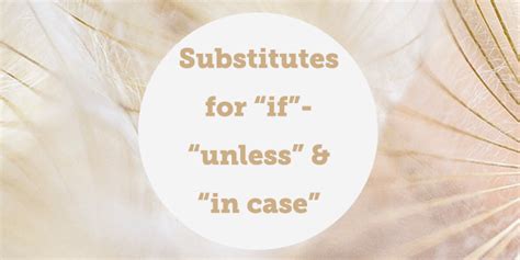 Substitutes For If Unless In Case