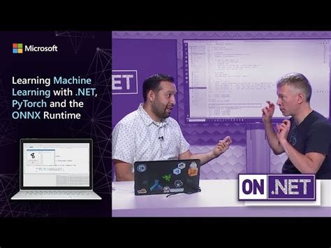 Free Video Learning Machine Learning With Net Pytorch And The Onnx
