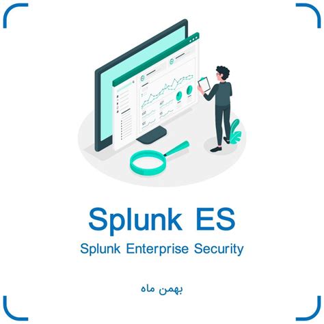 Splunk Es Splunk Enterprise Security زمان برگزاری دوره ۴ ام بهمن ماه ١۴٠٢ مدت زمان دوره ٣٠