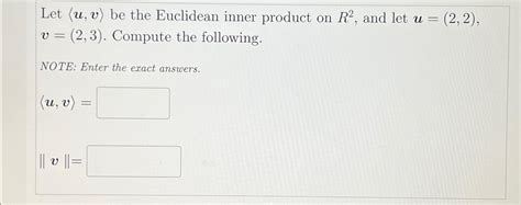solved let u v ﻿be the euclidean inner product on r2
