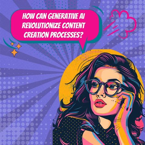 Harnessing The Power Of Generative Ai For Content Creation Ai