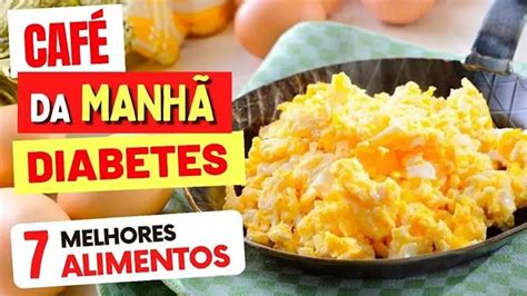 Receita De Café Da Manhã Para Diabetes 7 Melhores Alimentos Para Usar
