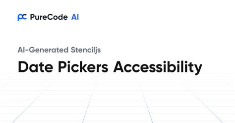 create clean stenciljs date pickers accessibility via ai