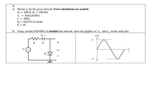 Solved A Sketch Vo For The Given Network Your Calculations Chegg Com
