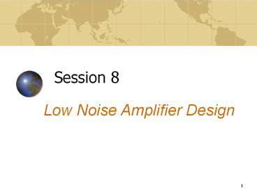 Low Noise Amplifier Design Presentation Free To View