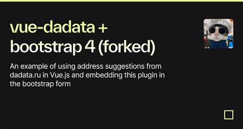 Vue Dadata Bootstrap 4 Forked Codesandbox Vue Dadata Bootstrap 4 Forked Codesandbox