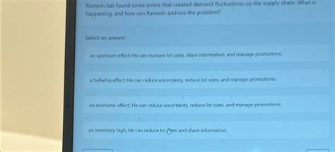 Solved Ramesh Has Found Some Errors That Created Demand
