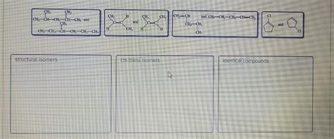 Solved CHCHzCH CH CH Identical Compounds Chegg Com