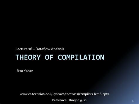 lecture 16 dataflow analysis theory of compilation eran