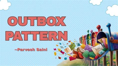 Parvesh Saini On Linkedin Transactional Outbox Pattern 📬