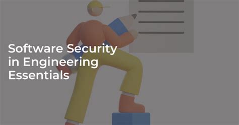 Software Security In Engineering Essentials