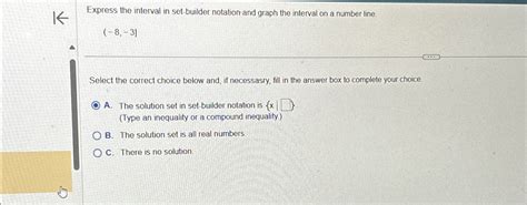 Solved Express The Interval In Set Builder Notation And