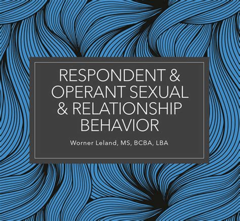 Coming Soon Respondent And Operant Sexual And Relationship Behavior Sece