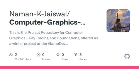 GitHub Naman K Jaiswal Computer Graphics Foundations This Is The Project Repository For