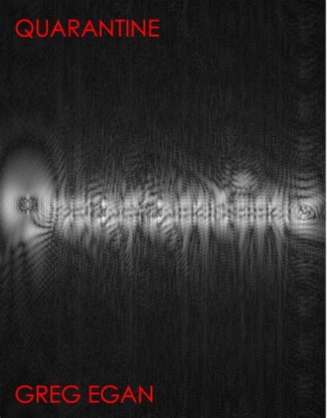 Drivebycuriosity Science Fiction Quarantine By Greg Egan