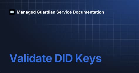 Validate Did Keys Managed Guardian Service Documentation