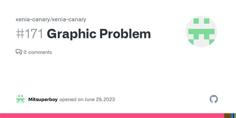 Graphic Problem · Issue 171 · Xenia Canaryxenia Canary · Github