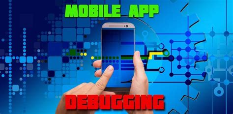 Solving Mobile App Errors Expert Debugging Strategies Hackernoon