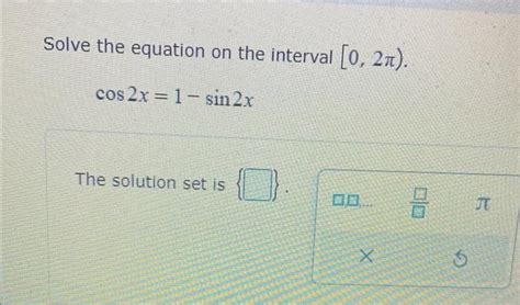 Solved Solve The Equation On The Interval [0 2π