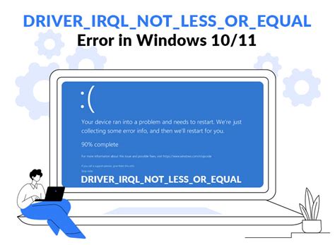 How To Fix Driver Irql Not Less Or Equal Error In Windows