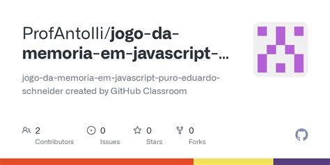 Github Profantollijogo Da Memoria Em Javascript Puro Eduardo
