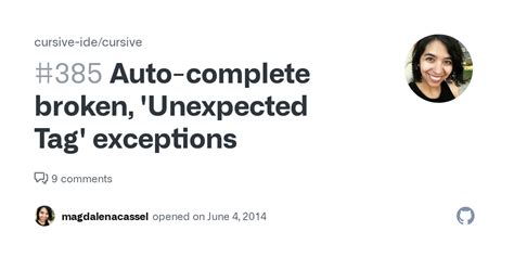 Auto Complete Broken Unexpected Tag Exceptions · Issue 385 · Cursive Idecursive · Github