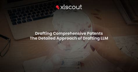 Drafting Comprehensive Patents With Drafting LLM XLSCOUT