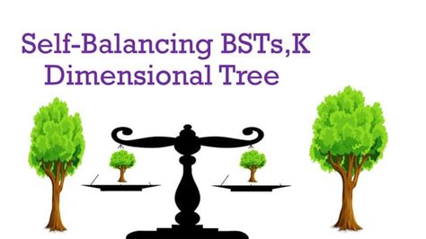 Self Balancing Bstsk Dimensional Treepptx