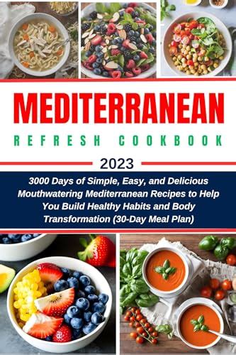 Mediterranean Refresh Cookbook 2023 3000 Days Of Simple Easy And