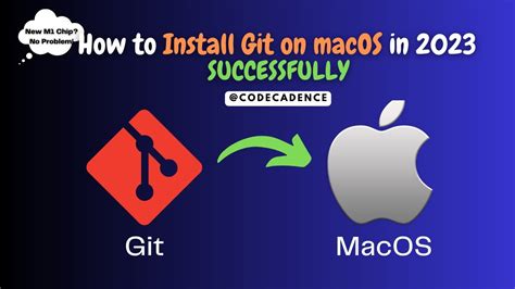 How To Install Git In Macos M1 Chip Edition 2023 Watch Now Codecadence06 Youtube
